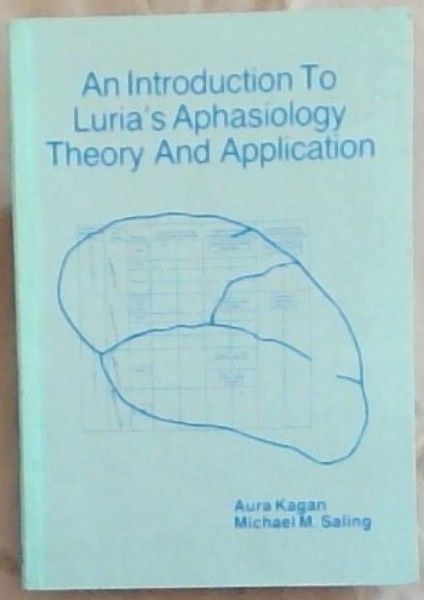 An Introduction to Luria's Aphasiology: Theory and Application