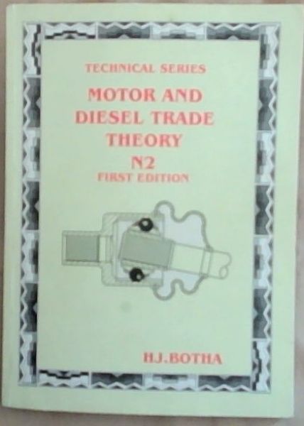 Motor and Diesel Trade Theory N2. First Edition