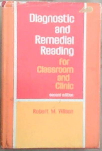 Diagnostic and remedial reading for classroom and clinic