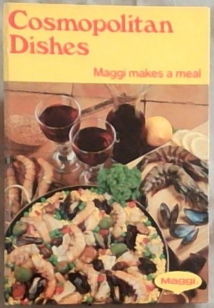 Cosmopolitan Dishes [Maggi makes a meal ]