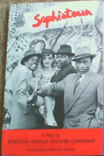 Sophiatown: A play by William Kentridge, Ramolao Makhene, Ruth Jacobson ...