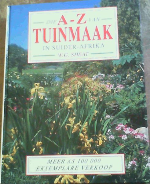 Die A - Z Tuinmaak in Suider - Afrika