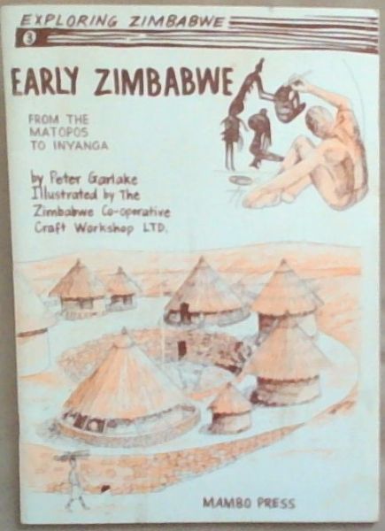 Early Zimbabwe: From the Matopos to Inyanga (Exploring Zimbabwe)