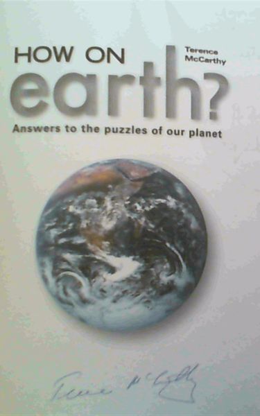 How on earth? Answers to the puzzles of our planet