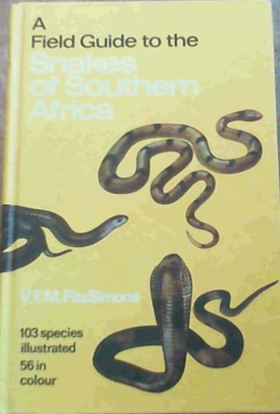 A Field Guide to the Snakes of Southern Africa
