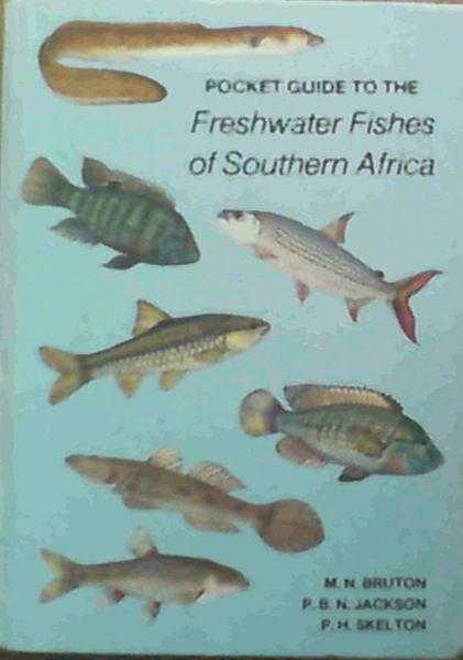 A Complete Guide to the Freshwater Fishes of Southern Africa