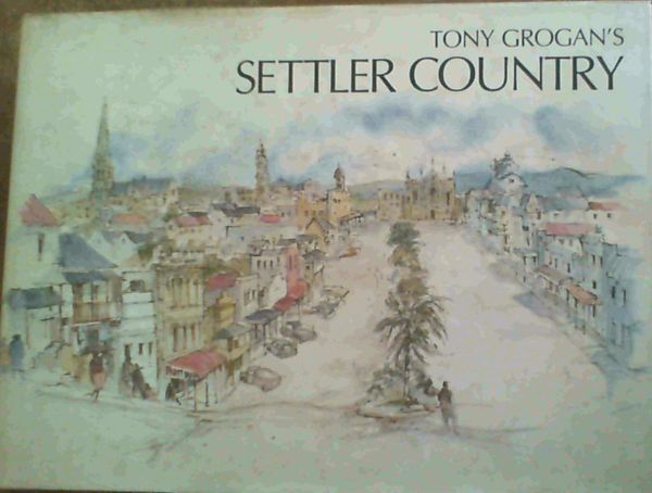 Tony Grogans Settler Country Grogan Tony Good 0909238561 for sale ...