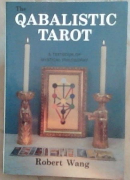 The Qabalistic Tarot: A Textbook of Mystical Philosophy