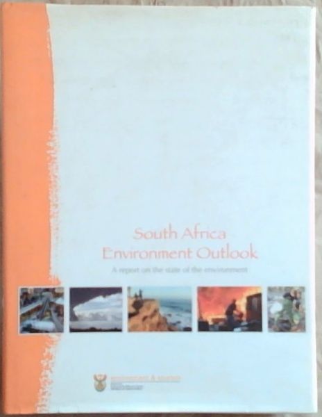 South Africa Environment Outlook : A Report on the State of the Environment