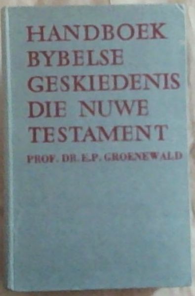 Handboek Bybelse Geskiedenis Die Nuwe Testament