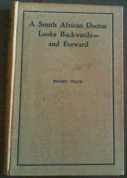 A South African Doctor Looks Backwards and Forward