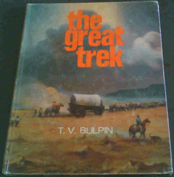 Op Trek : Die Daaglikse Lewe Tydens die Groot Trek