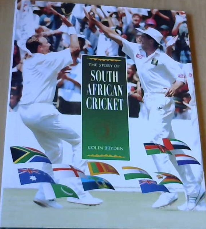 Bryden, Colin .. The Story of South African Cricket | eBay UK