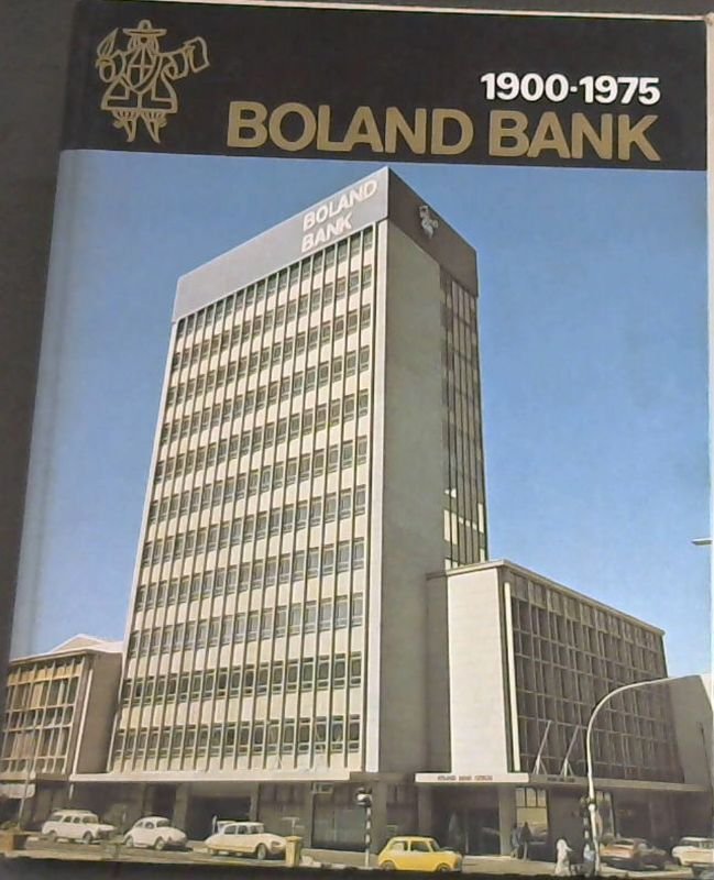 Boland Bank 1900-1975 : Die Verhaal van sy Ontstaan en Ontwikkeling