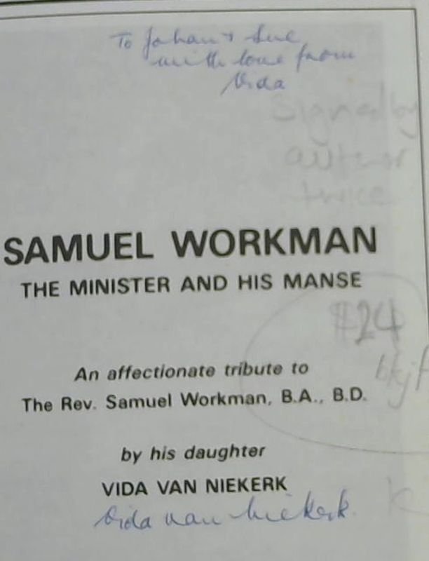 Samuel Workman: The minister and his manse : an affectionate tribute to ...