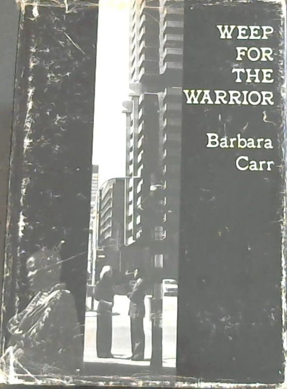 Carr, Barbara .. Weep for the Warrior | eBay