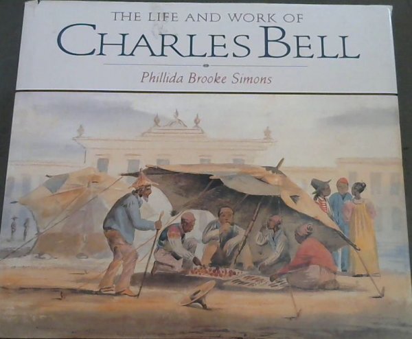The Life and Work of Charles Bell