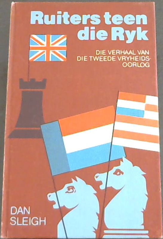 Ruiters teen die Ryk: Die verhaal van die Tweede Vryheidsoorlog