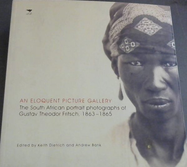 An Eloquent Picture Gallery: The South African Portrait Photographs of ...