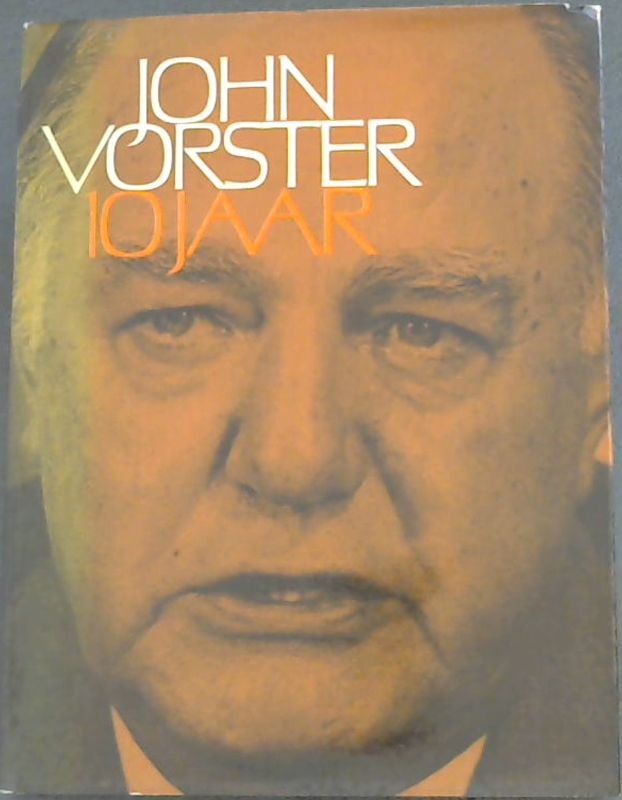 John Vorster 10 jaar (Afrikaans Edition)