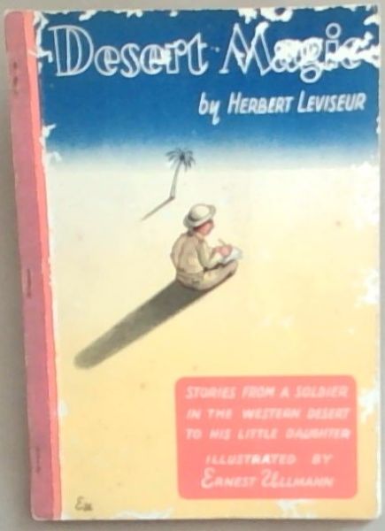 DESERT MAGIC : Stories from a soldier in the Western Desert to his ...