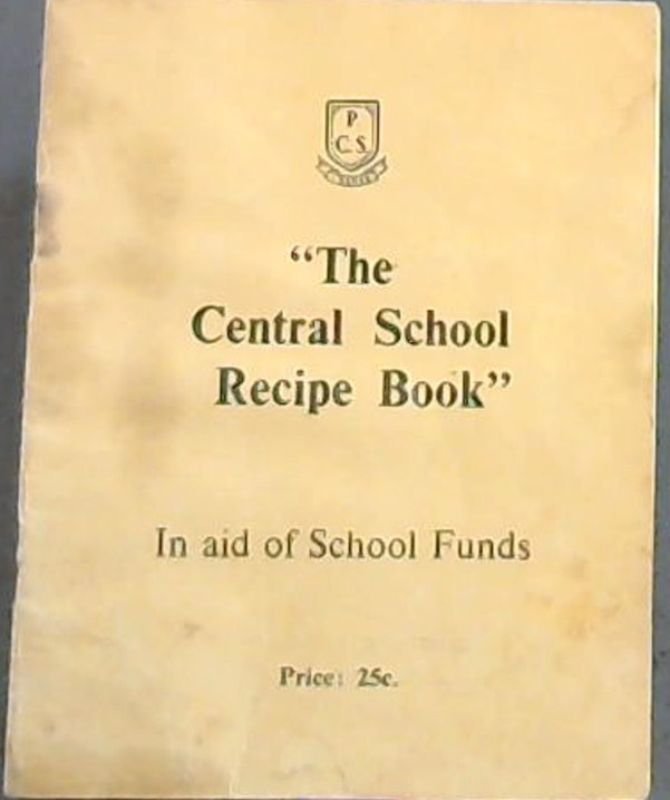 .. The Central School Recipe Book in aid of School Funds | eBay