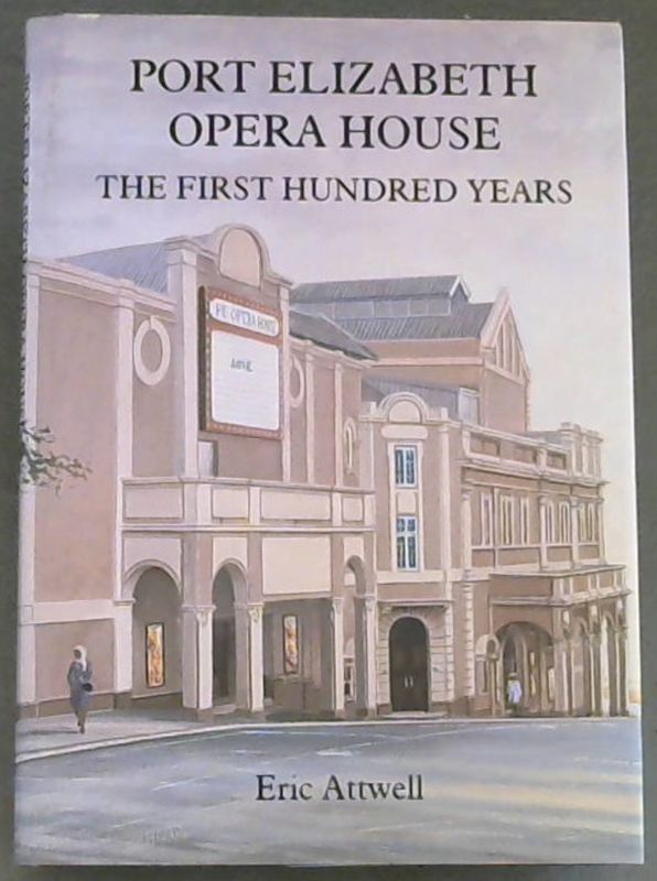 Port Elizabeth Opera House: The first 100 years