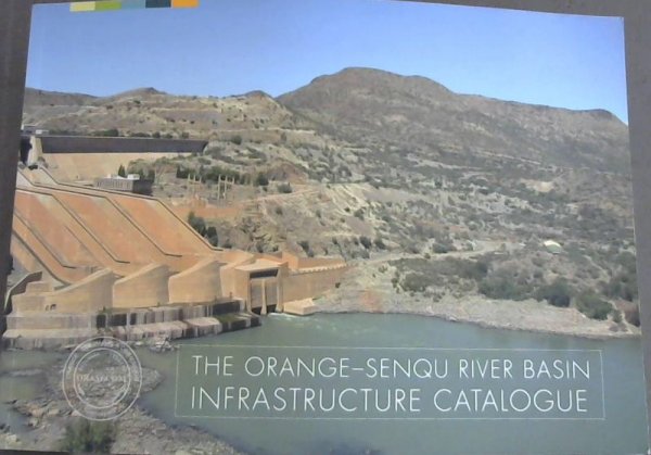 The Orange-Senqu River Basin Infrastructure Catalogue