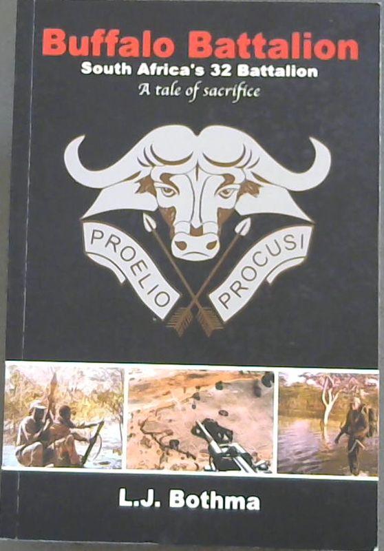 Buffalo Battalion South Africa S 32 Battalion A Tale Of Sacrifice