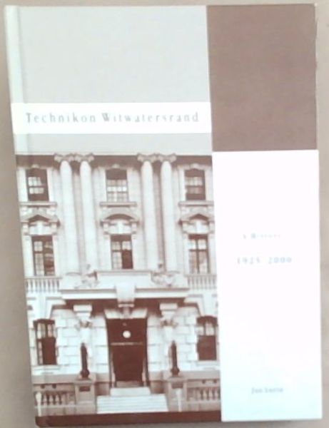 Technikon Witwatersrand : A History 1925 - 2000