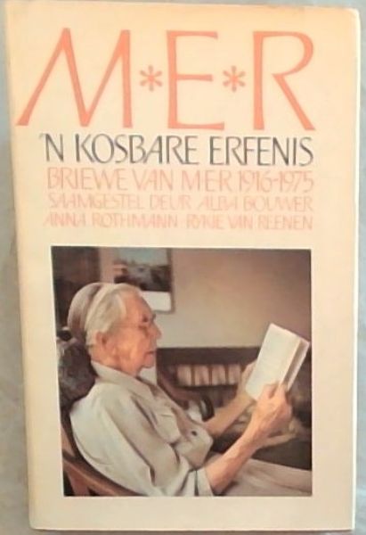 M.E.R. n Kosbare Erfenis, Briewe 1916-1975