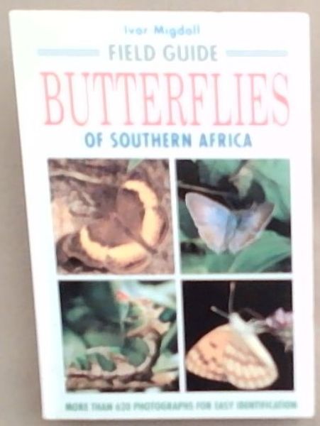 Ivor Migdoll's Field Guide to the Butterflies of Southern Africa (Field ...