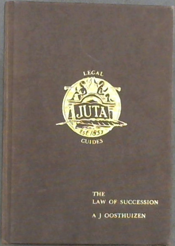 The Law Of Succession (Juta's Legal Guide Series)