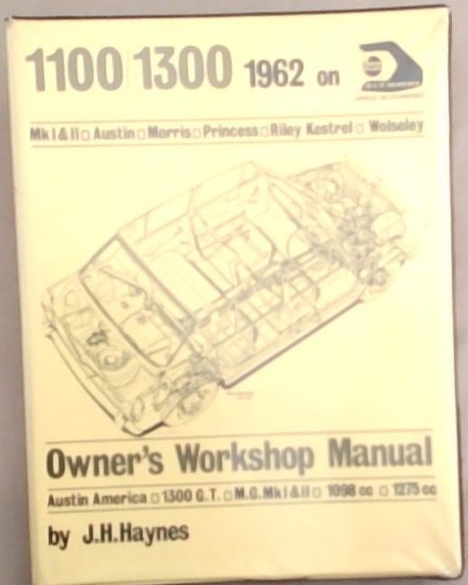 Workshop Manual for Morris 1100, Also covers Austin, MG and Princess Series