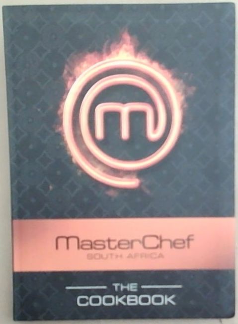 MasterChef South Africa : The Cookbook