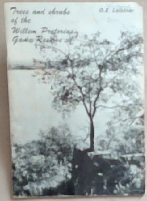 Trees and Shrubs of the Willem Pretorius Game Reserve