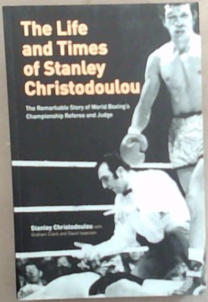 The Life and Times of Stanley Christodoulou: The Remarkable Story of ...