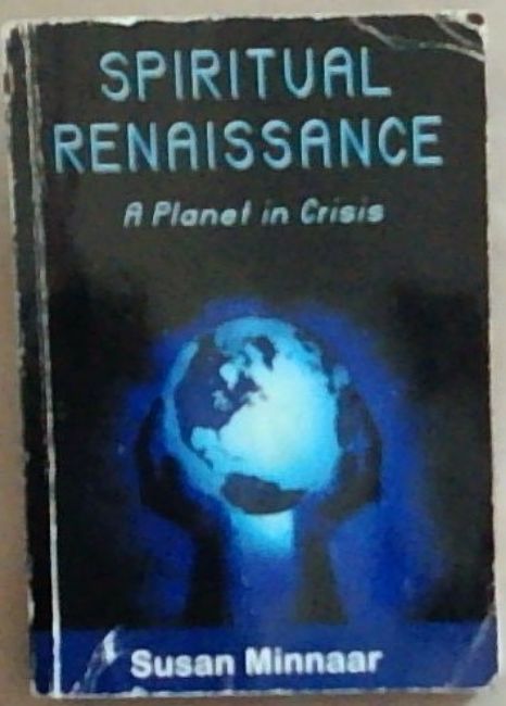 Spiritual Renaissance : a planet in crisis