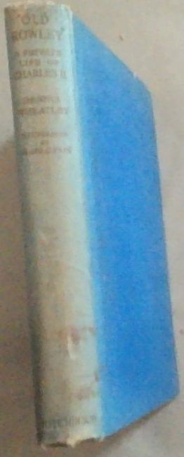 "Old Rowley" a private life of Charles II