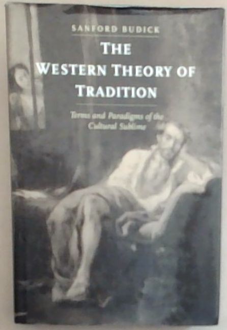 The Western Theory of Tradition: Terms and Paradigms of the Cultural ...