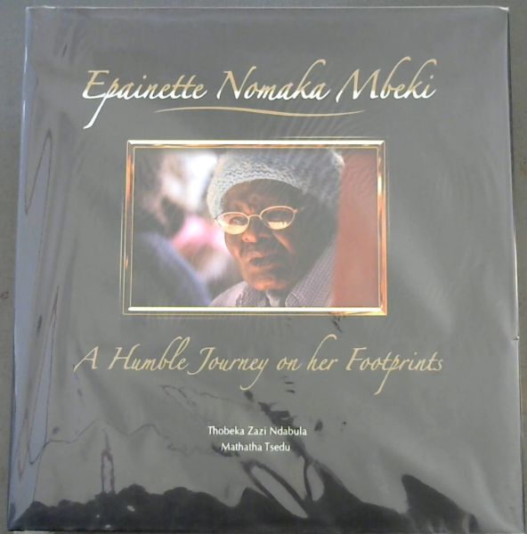 Epainette Nomaka Mbeki: A Humble Journey on Her Footprints