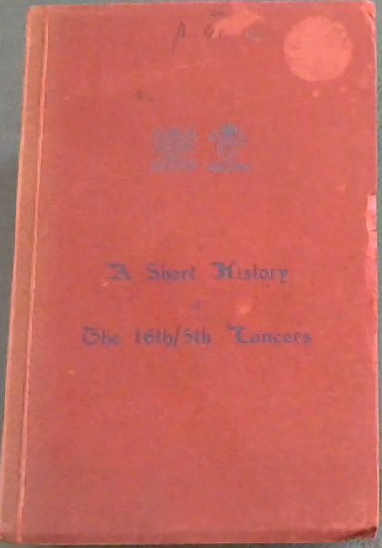 A Short History of the 16th/5th Lancers