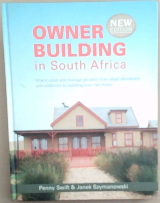 Owner Building in South Africa : how to plan and manage projects from ...