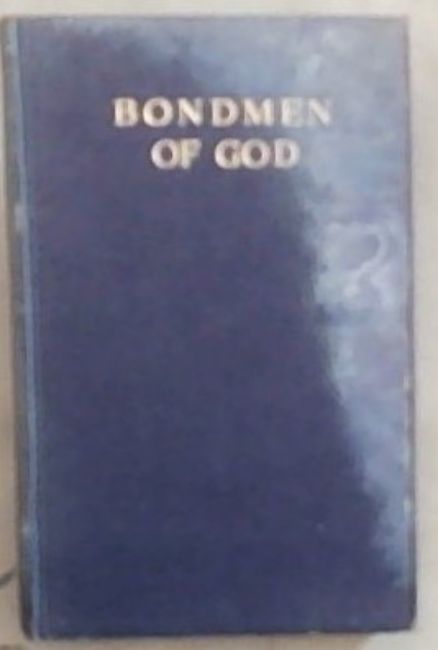 Bondmen of God : notes of meetings in Belfast and Elsewhere 1938. Vol. 142