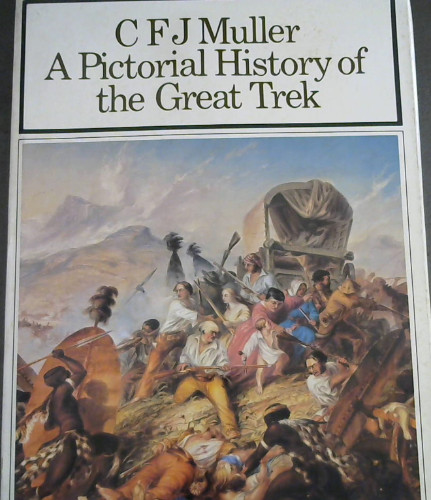 A Pictorial History of the Great Trek