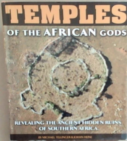 Temples of the African Gods: Revealing the Ancient Hidden Ruins of ...
