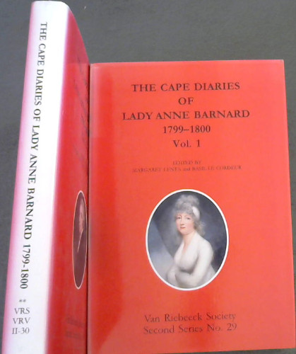 The Cape diaries of Lady Anne Barnard, 1799-1800 (Van Riebeeck Society ...