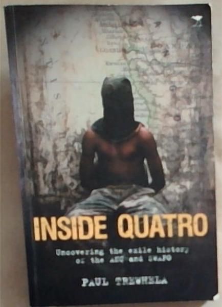Inside Quatro: Uncovering the Exile History of the ANC and SWAPO