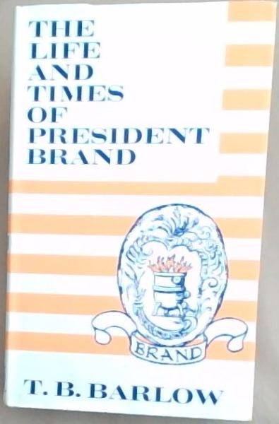 President Brand and His Times