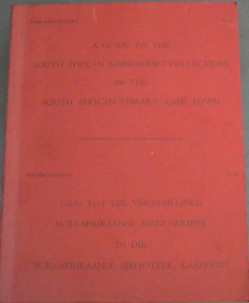 A guide to the South African manuscript collections in the South ...